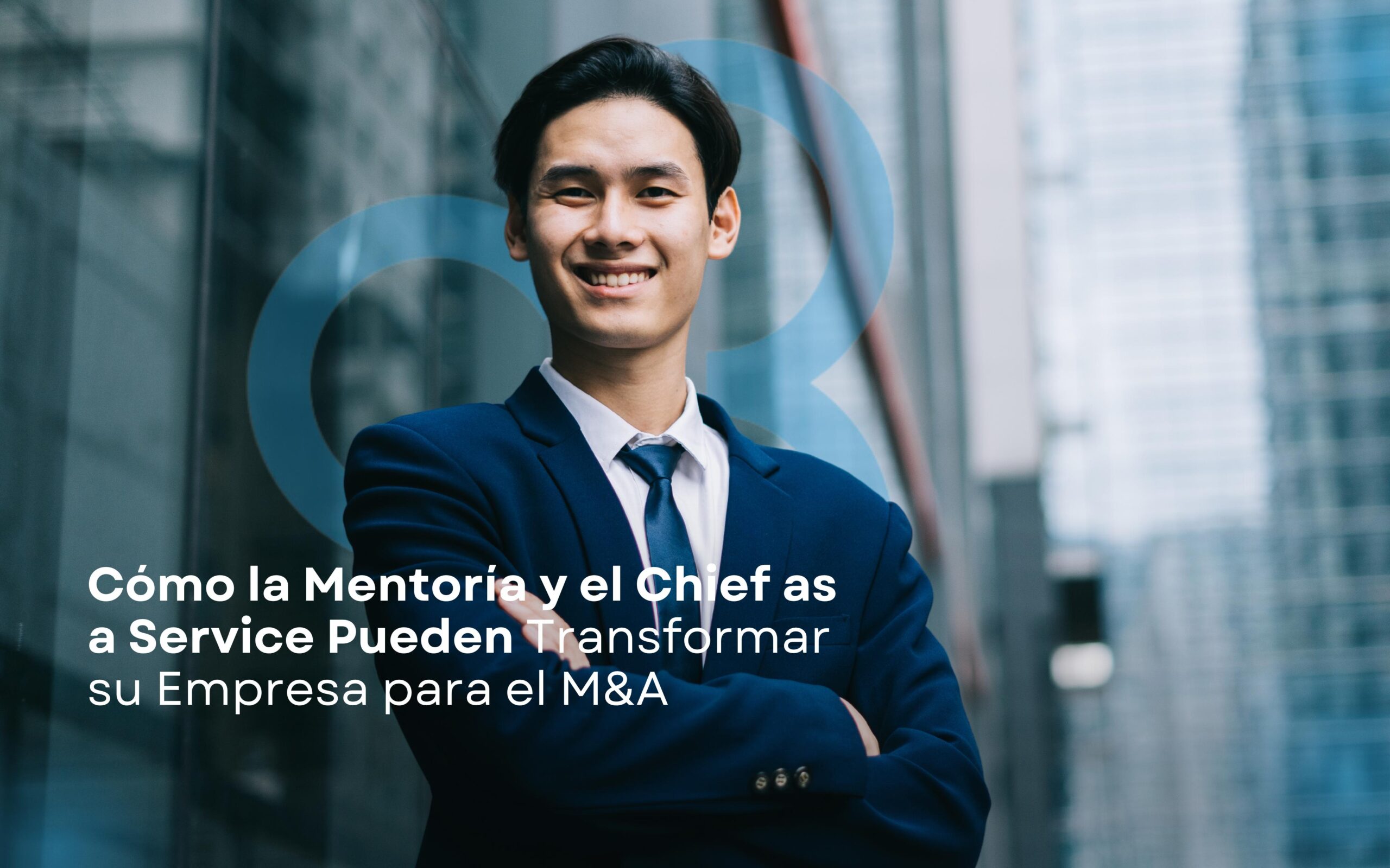 Cómo la Mentoría y el Chief as a Service Pueden Transformar su Empresa para el M&A - 3Capital ...